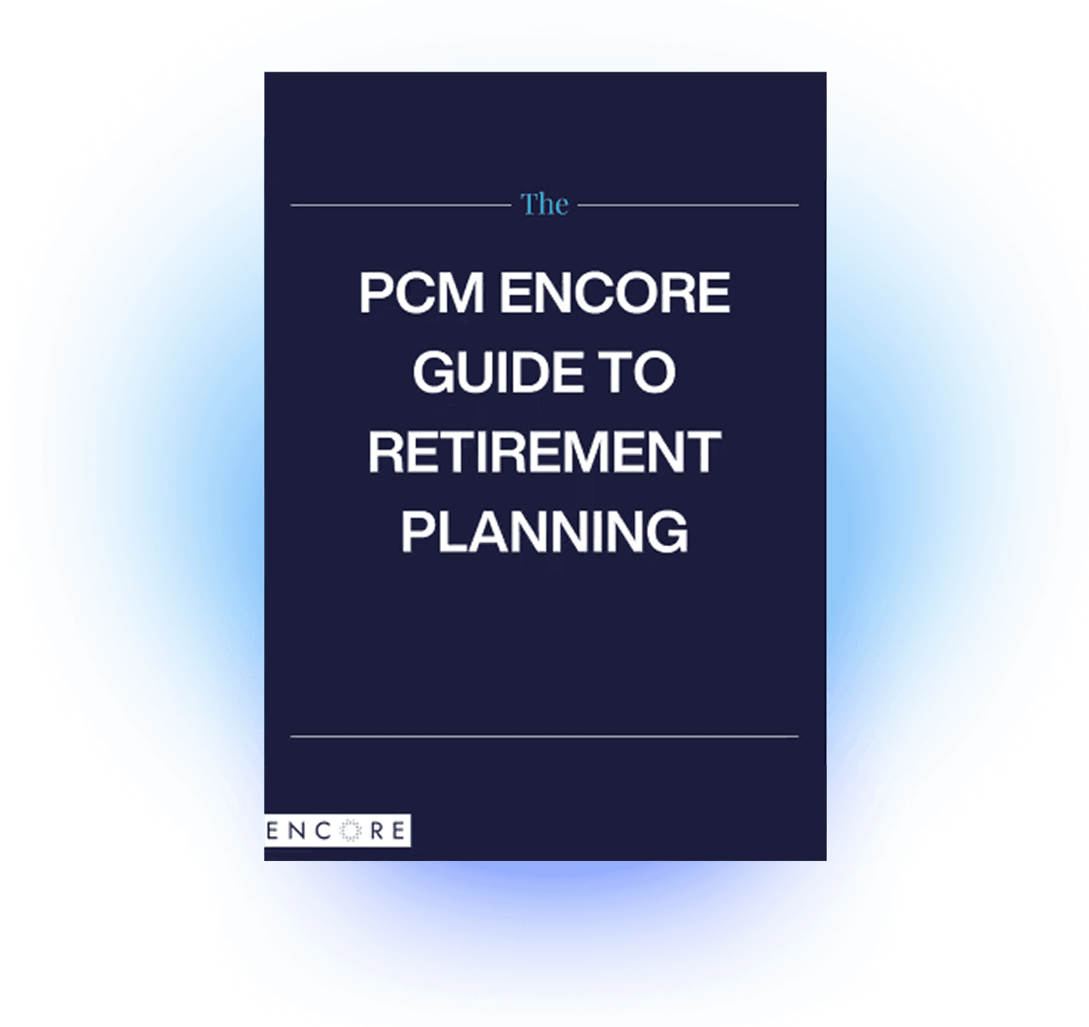 Retirement Guide | PCM Encore - PCM Encore